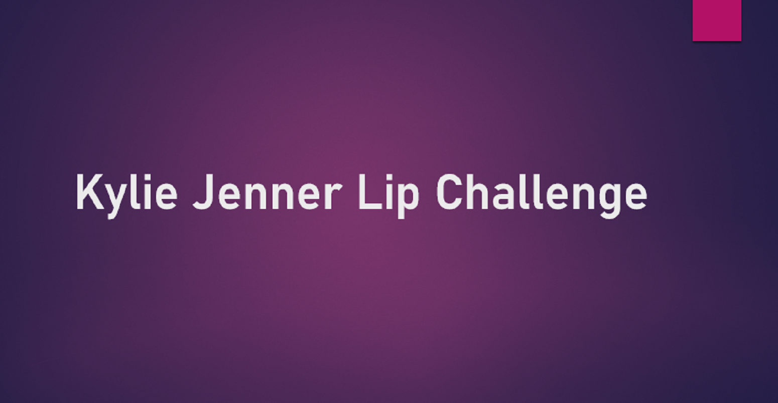 Kylie Jenner Lip Challenge Why Everyone Is Suggesting To Not Try This
